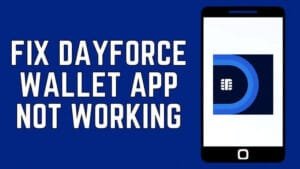 Dayforce Wallet App Not Working? Quick Fixes & Solutions!