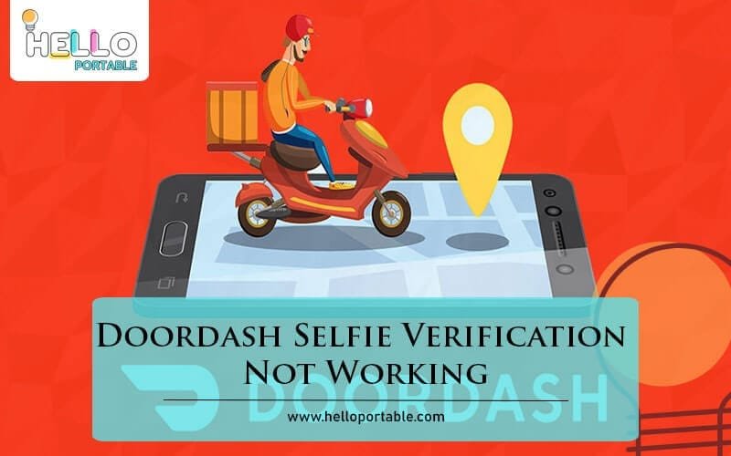 Doordash Selfie Verification Not Working: Quick Fixes!