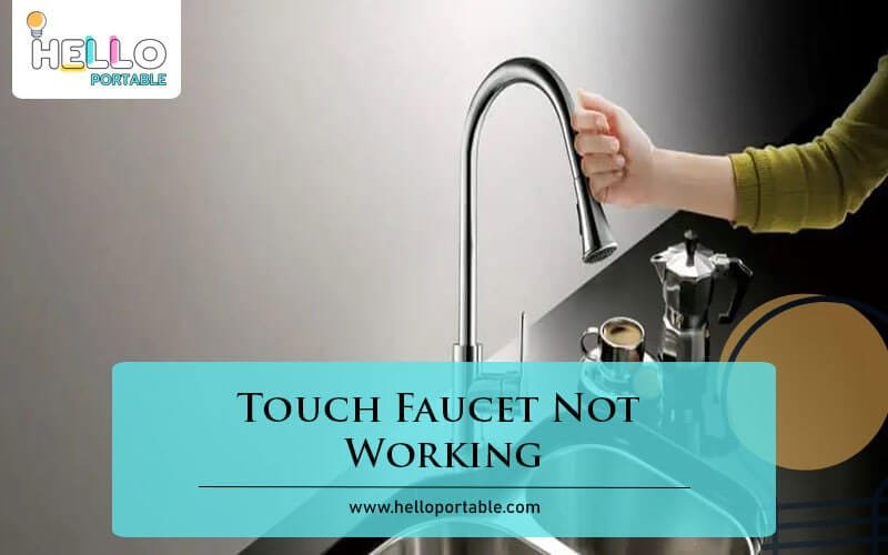 Touch Faucet Not Working Touch Faucet Not Working