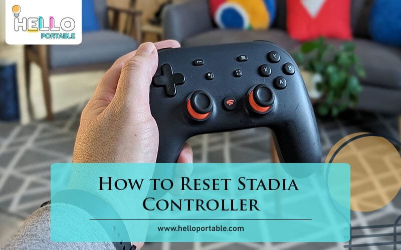 How to Reset Stadia Controller: Quick & Easy Guide